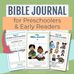 Introduction to the Bible Journal for Preschoolers and Early Readers ...