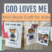 God Loves Me Mini Book Craft with Bible Verses about God's Love – Kids Bible Teacher