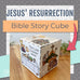 Jesus' Resurrection Bible Story Cube Bible Craft for Easter – Kids ...