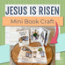"Jesus Is Risen" Mini Book Easter Bible Craft for Kids – Kids Bible Teacher