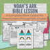 Noah's Ark Bible Lesson Pack for Preschool through 6th Grade – Kids ...